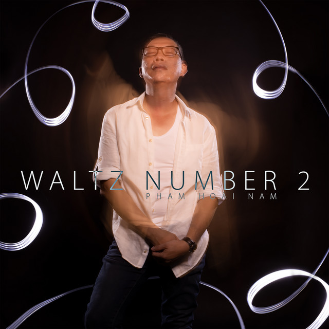 Waltz Number 2 - Album by Phạm Hoài Nam | Spotify