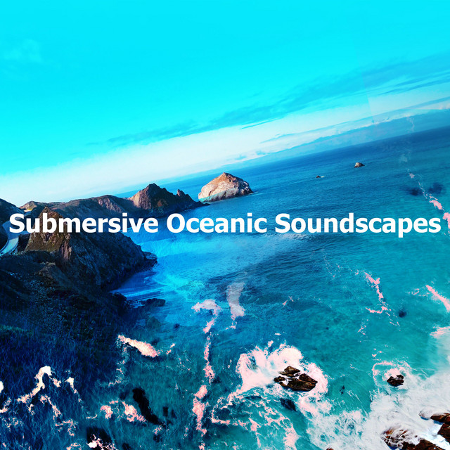 Submersive Oceanic Soundscapes - Album by Calming Ocean | Spotify