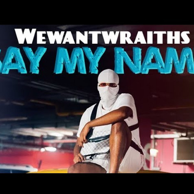 Say my name - Single by wewantwraiths | Spotify