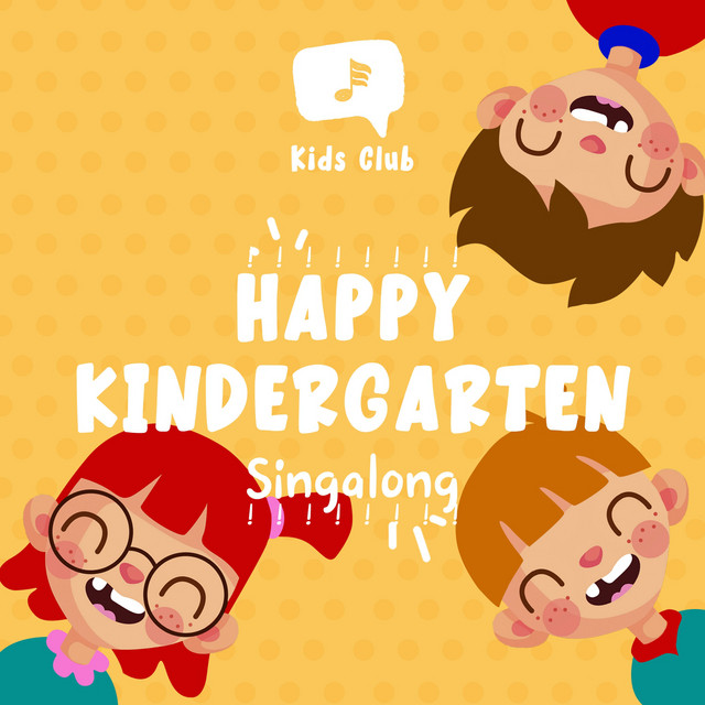 Happy Kindergarten Singalong ! ! ! ! ! ! ! ! - Album by Children's Music |