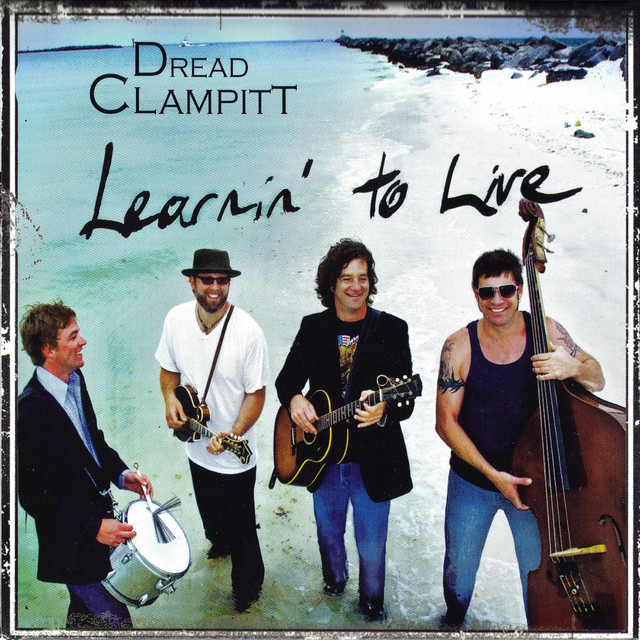Learnin' To Live - Album by Dread Clampitt | Spotify