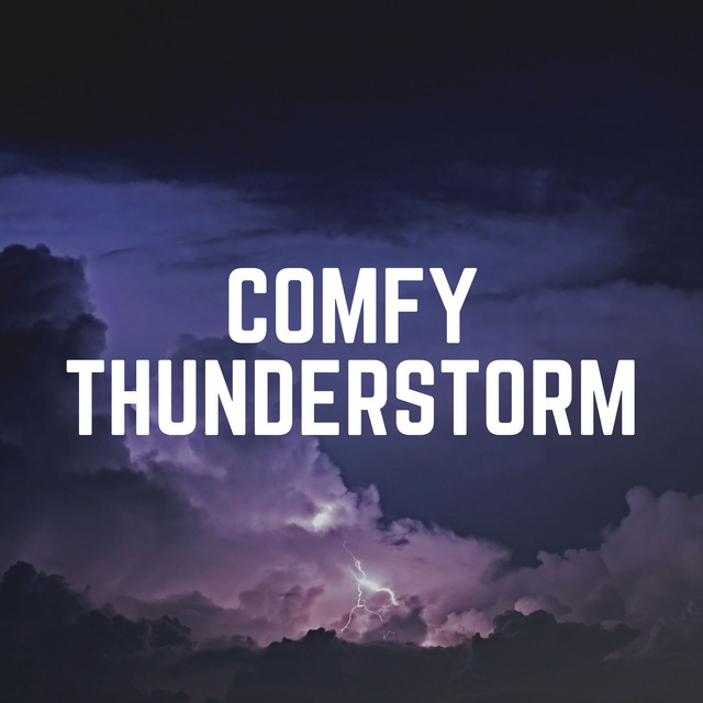 Comfy Thunderstorm - Album by Stormy Station | Spotify