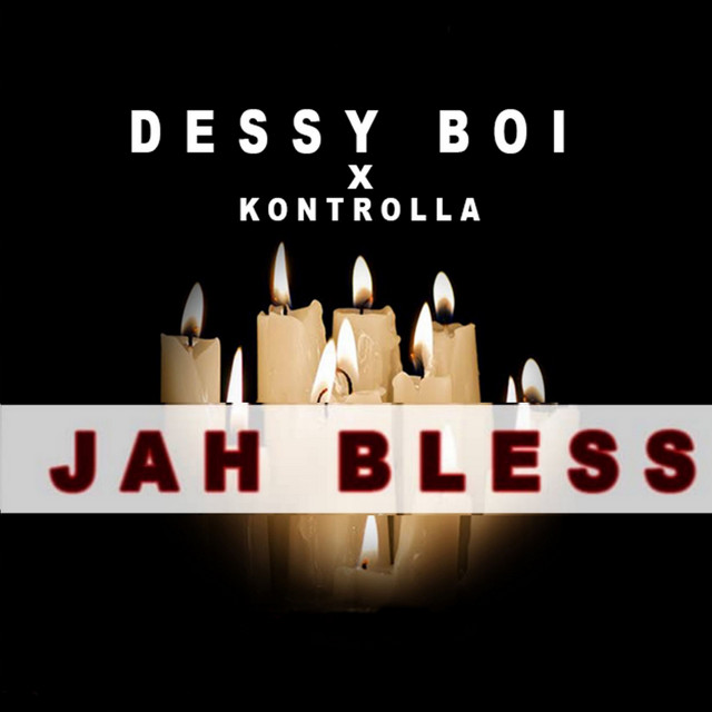 Jah Bless - song and lyrics by Dessy boi, Kontrolla | Spotify