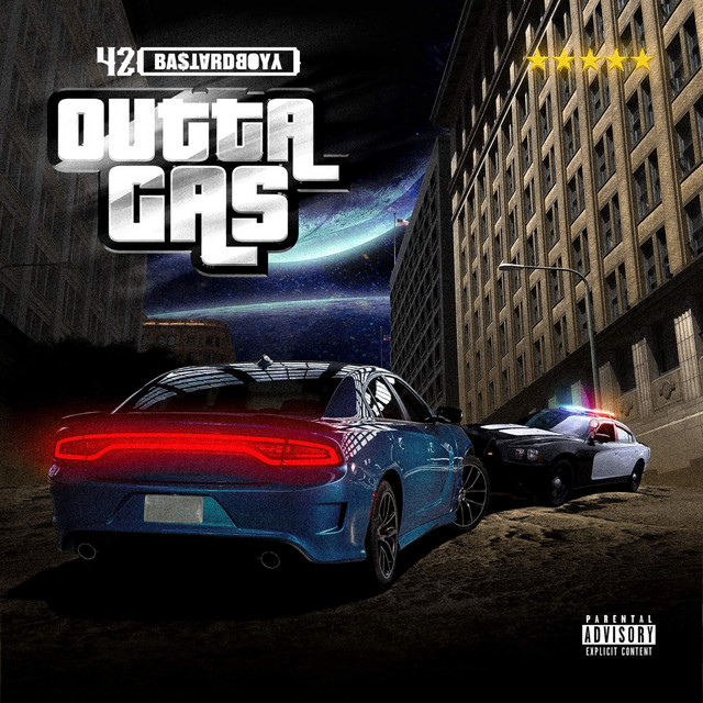 Outta Gas - Single by 420 Bastard Boyy | Spotify