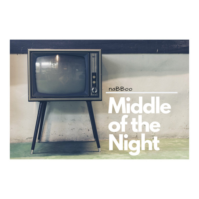Middle of the Night - Single by naBBoo | Spotify