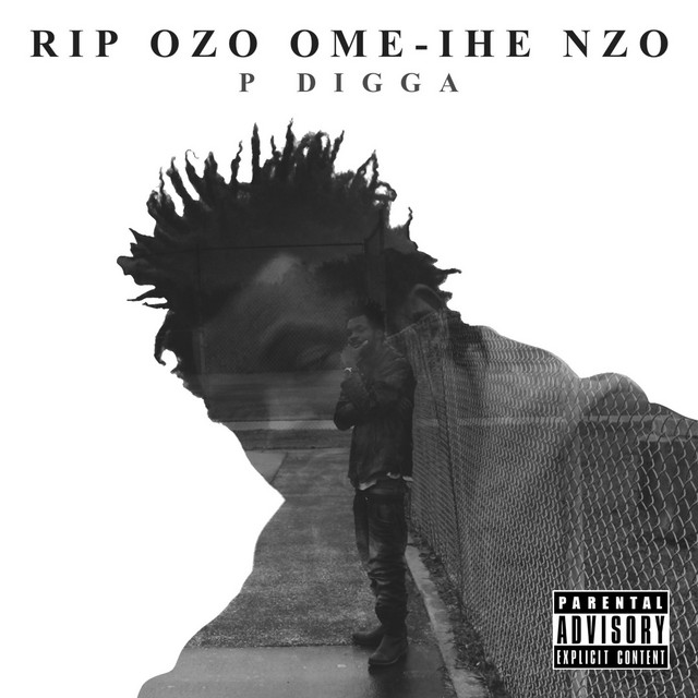 LONG LIVE OZO OME-IHE NZO - Album by P DIGGA | Spotify