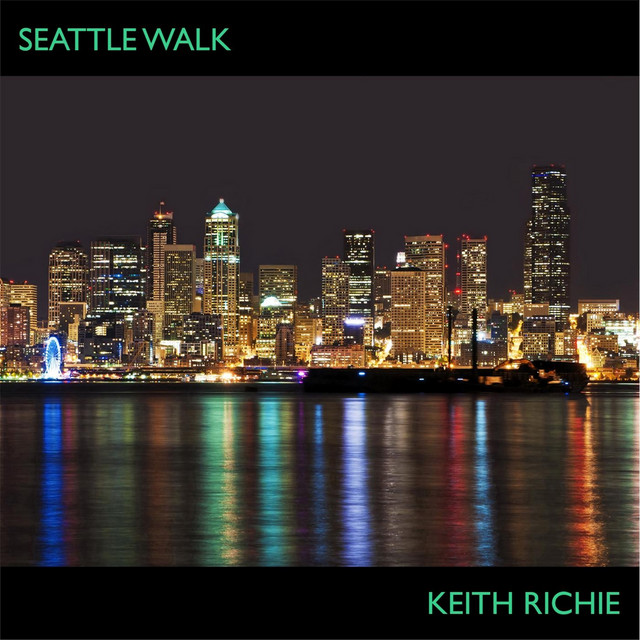 Seattle Walk - Single - Single by Keith Richie | Spotify