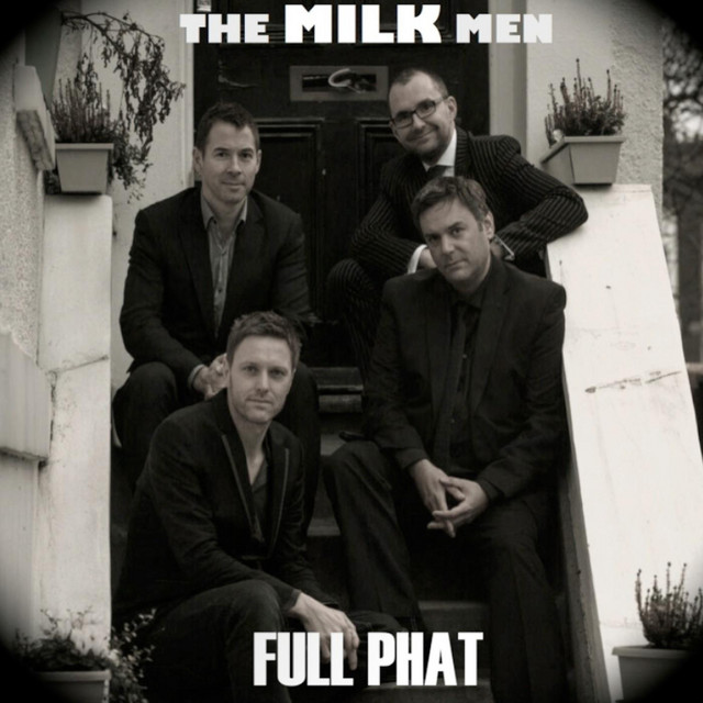 Full Phat - Album by The Milk Men | Spotify