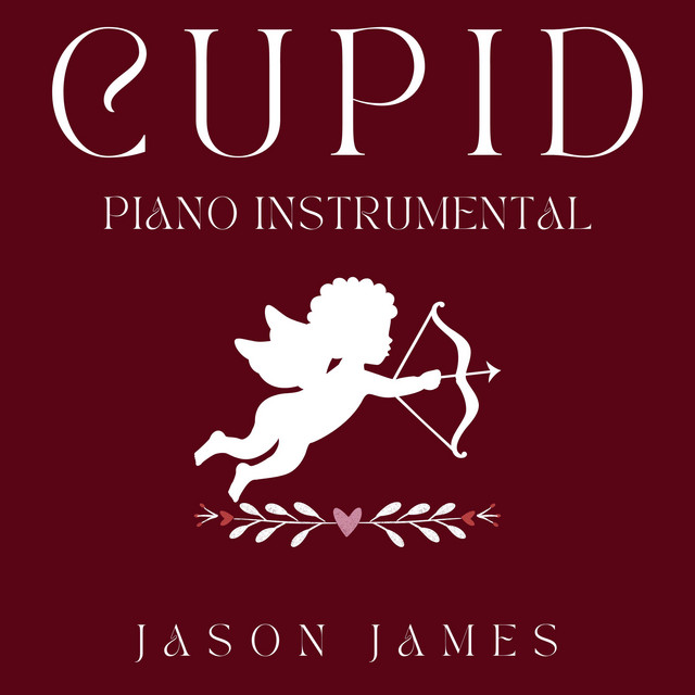 Cupid (Piano instrumental) - Single by Jason James | Spotify