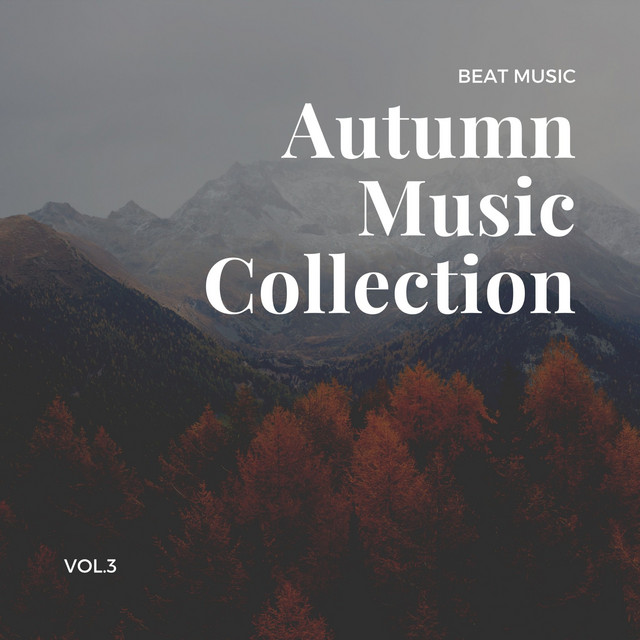 Autumn Music Collection, Vol. 3 - Compilation by Various Artists | Spotify