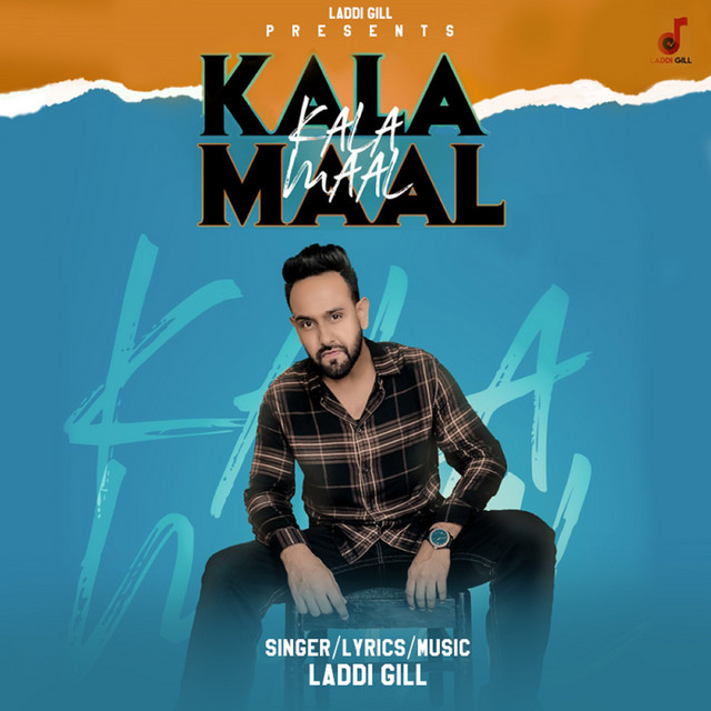 Kala Maal - Single by Laddi Gill | Spotify