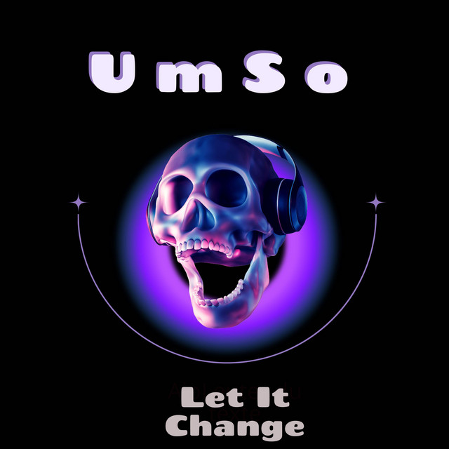 Let It Change - Single by UmSo | Spotify