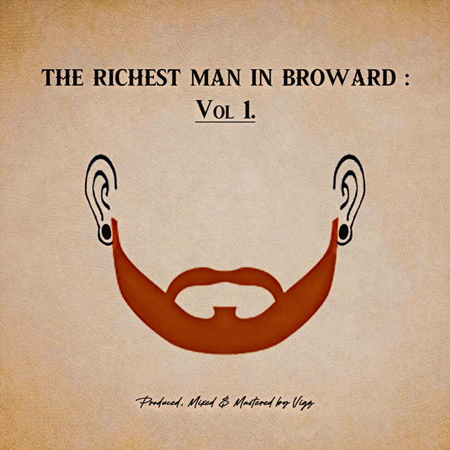 THE RICHEST MAN IN BROWARD: VOL 1 - Album by VIGZ | Spotify