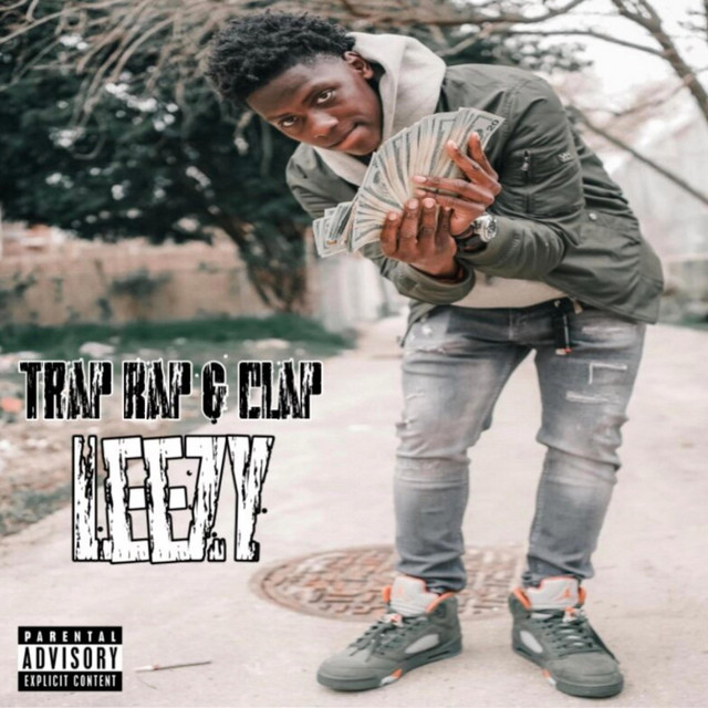 Trap Rap & Clap - Album by Leezy | Spotify