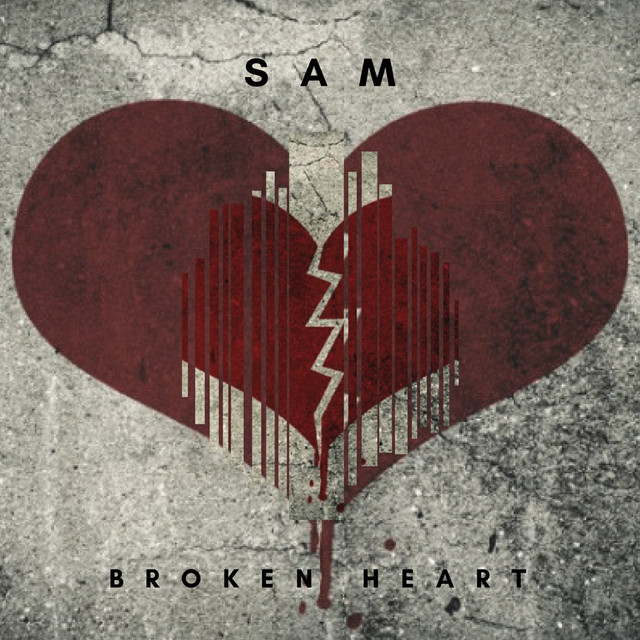 Broken Heart - Single by SAM | Spotify