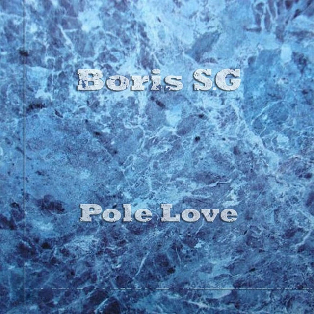 Pole Love - Album by Boris SG | Spotify