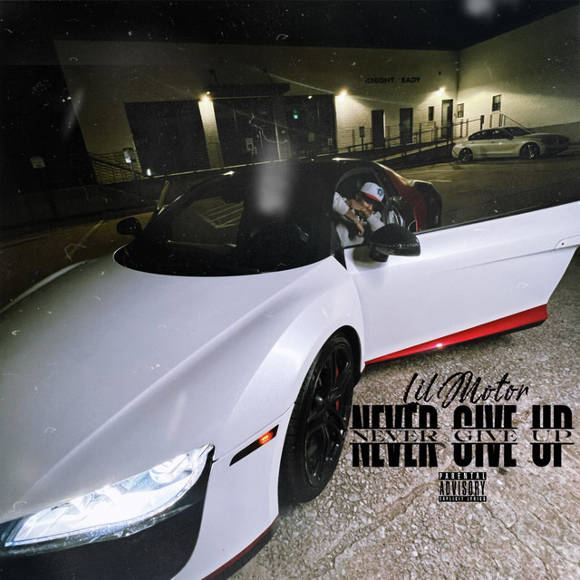 Never Give Up - Single by Lil Motor | Spotify