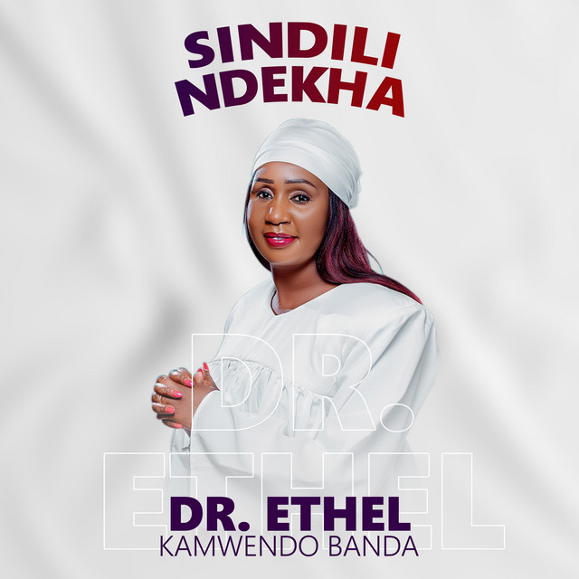 SINDILI NDEKHA,Malawi music - Album by Dr Ethel Kamwendo Banda | Spotify