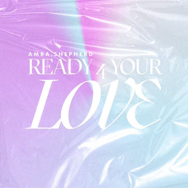 Ready 4 Your Love - Single by Amba Shepherd | Spotify
