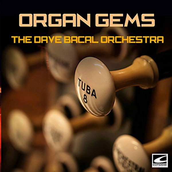 Organ Gems - Album by The Dave Bacal Orchestra | Spotify