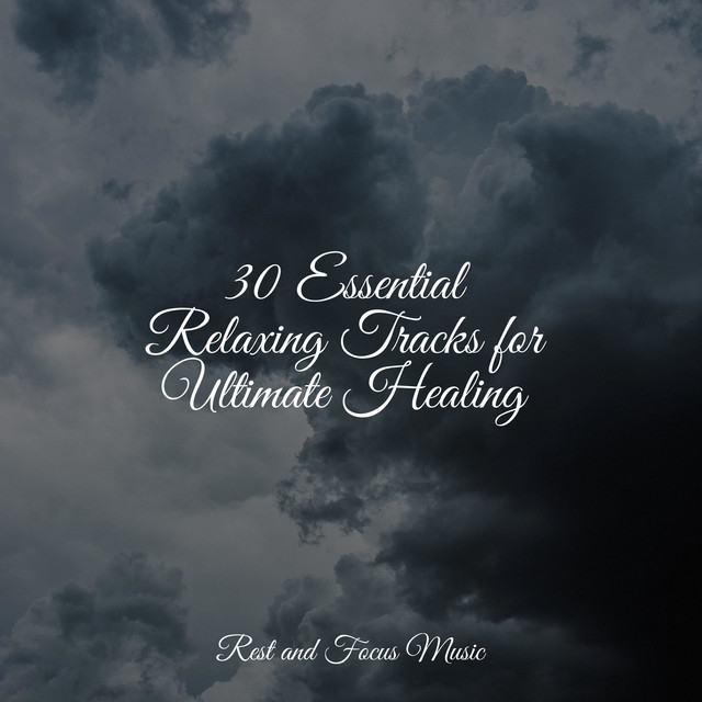 30 Essential Relaxing Tracks for Ultimate Healing - Album by Meditation ...