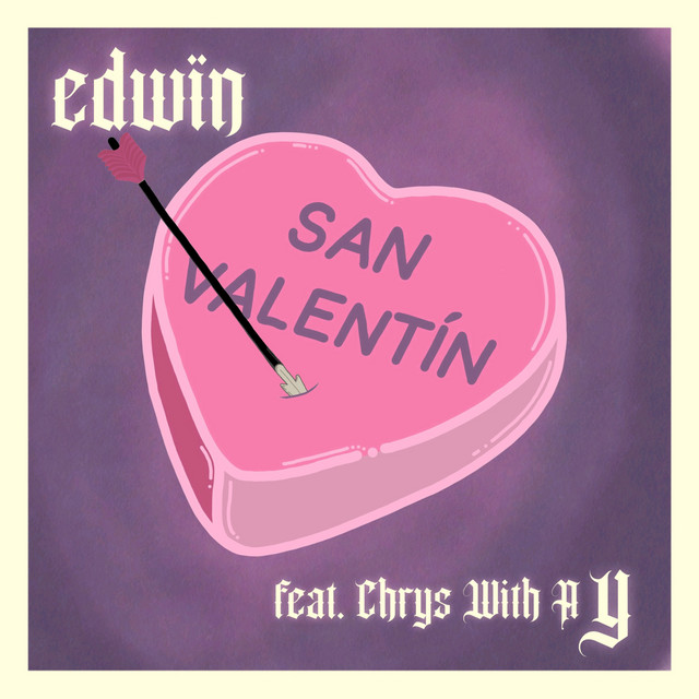 san valentín. - Single by edwïn | Spotify