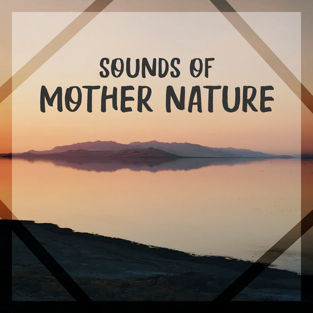 Sounds of Mother Nature ! ! ! ! - Album by Mother Earth Sounds | Spotify