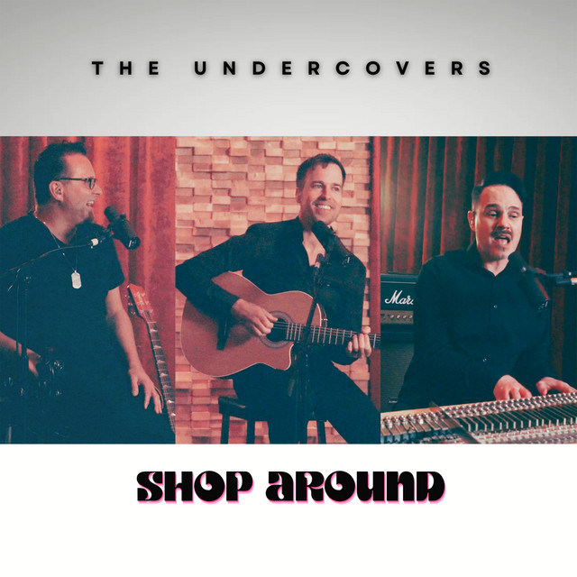 Shop Around - song and lyrics by The Undercovers | Spotify