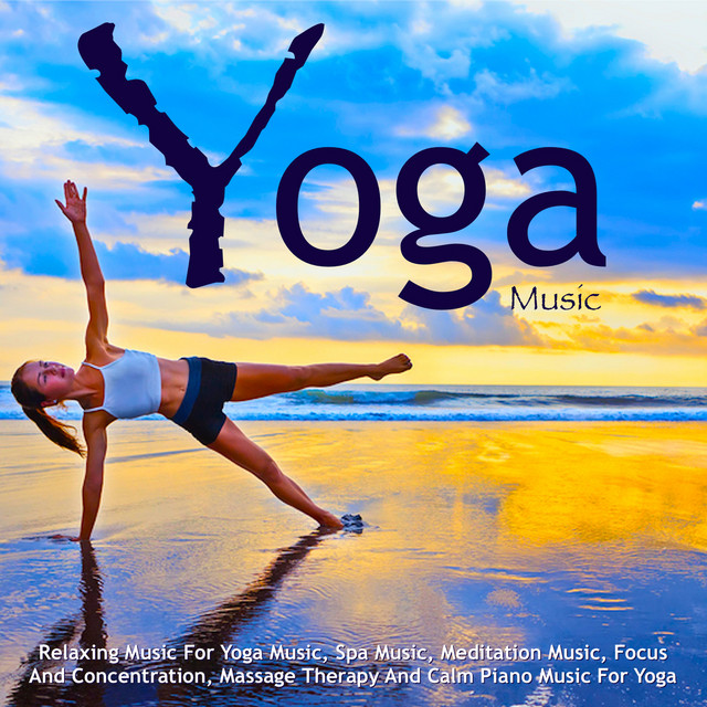 Relaxing Music for Yoga Music, Spa Music, Meditation Music, Focus and ...