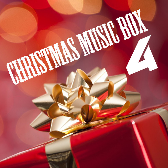 Christmas Music Box 4 - Compilation by Various Artists | Spotify