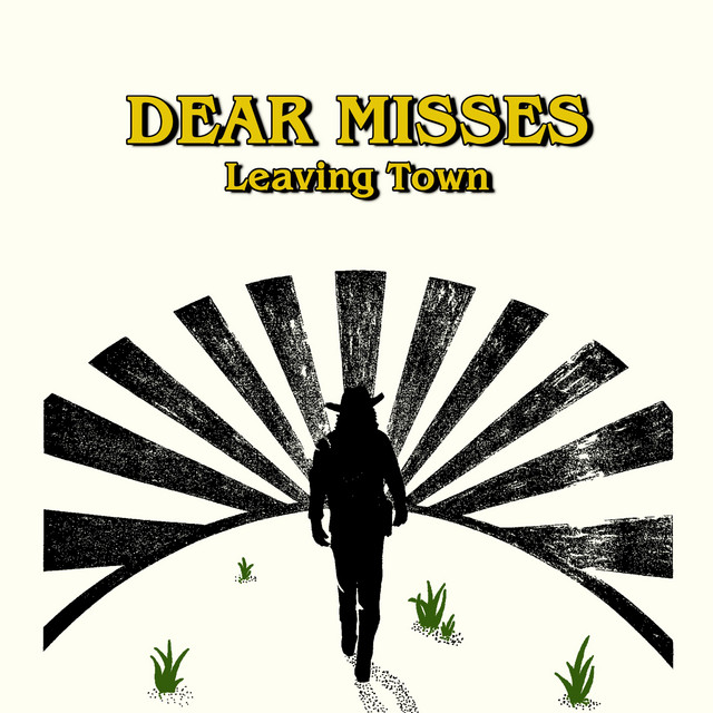 Leaving Town - Single by Dear Misses | Spotify
