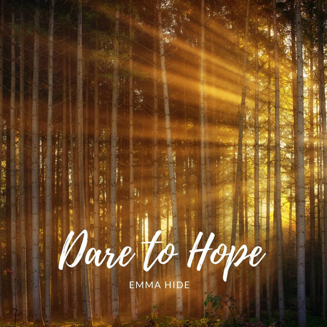 Dare to Hope - Single by Emma Hide | Spotify