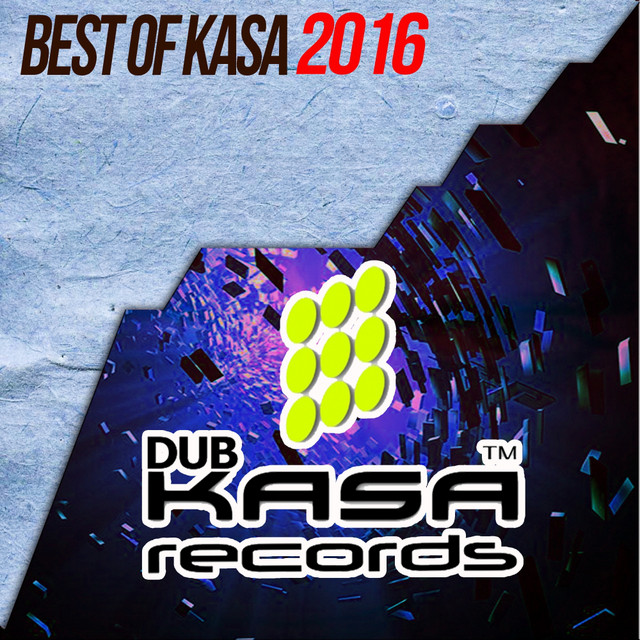Best Of Kasa 2016 - Compilation by Various Artists | Spotify