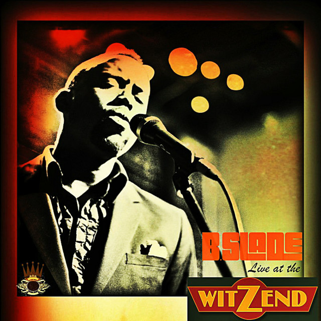 B.Slade Live at WitZend - Album by B.Slade | Spotify
