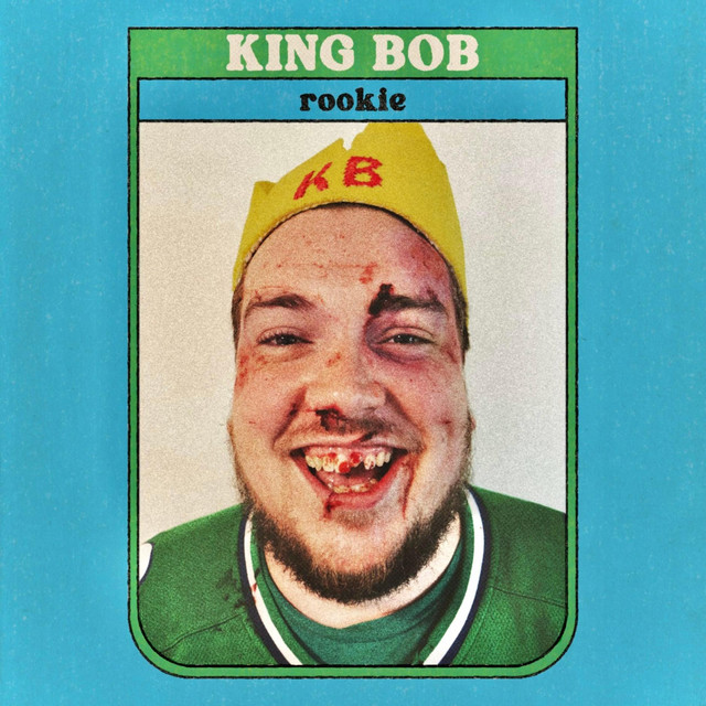 Rookie - Album by King Bob | Spotify