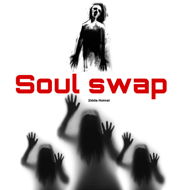 Soul Swap - Single by Ziddie Rokket | Spotify
