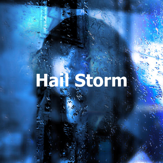 Hail Storm - Album by Rain Sounds & White Noise | Spotify
