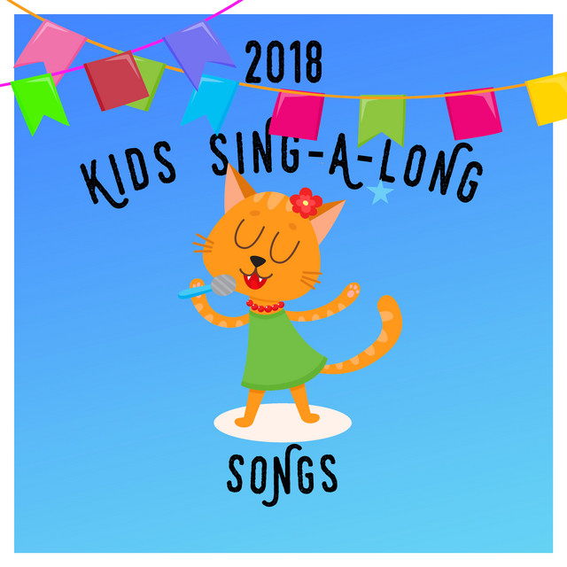 2018Kids Sing-A-Long Songs - Album by Kids Music | Spotify