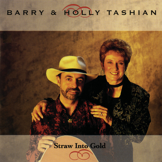 Straw Into Gold - Album by Barry & Holly Tashian | Spotify