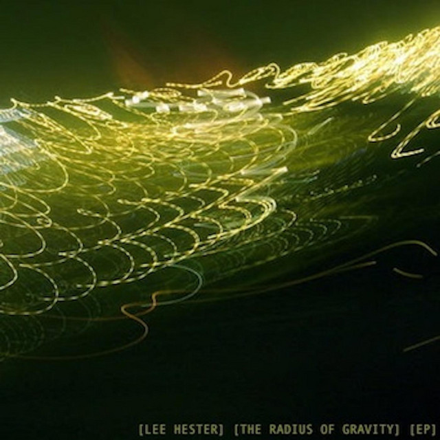 The Radius Of Gravity EP - EP by Lee Hester | Spotify