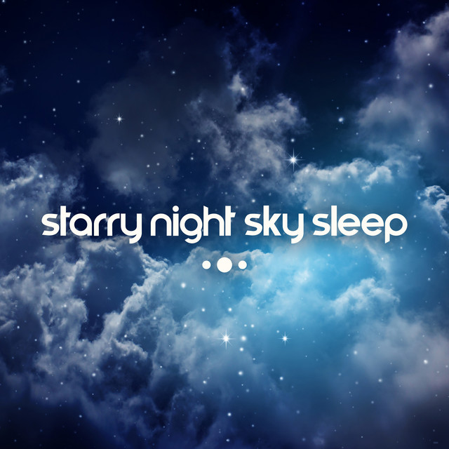 Starry Night Sky Sleep - Album by Sleepy Music Zone | Spotify