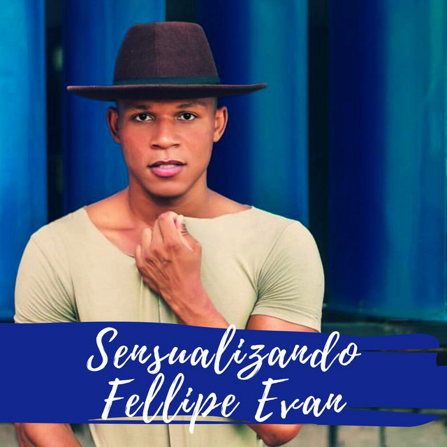 Sensualizando Single By Fellipe Evan Spotify