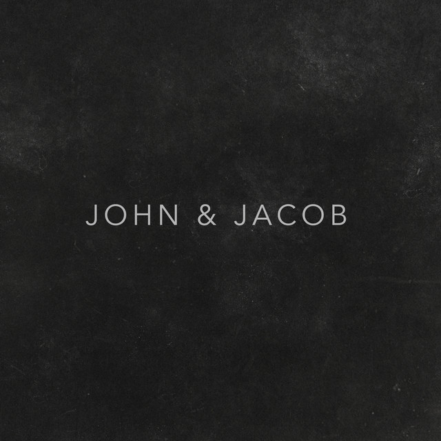 John & Jacob - Album by John & Jacob | Spotify