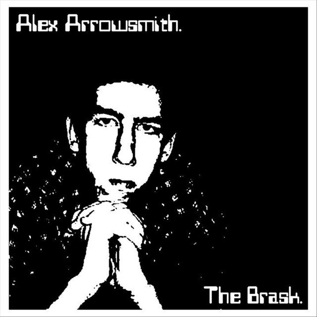The Brask - Album by Alex Arrowsmith | Spotify