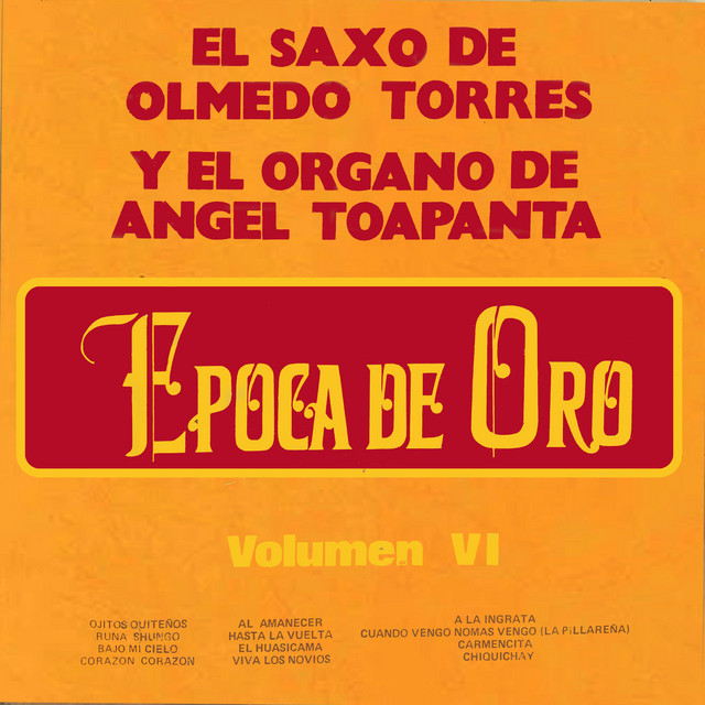 El Saxo de Olmedo Torres y el Órgano de Ángel Toapanta "Época de Oro ...