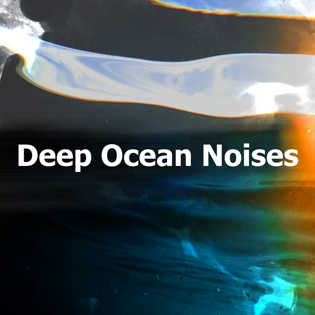 Deep Ocean Noises - Album by Underwater Deep Sleep White Noise Nature ...