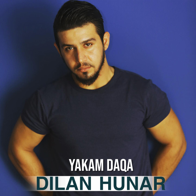 Yakam Daqa - Single by Dilan Hunar | Spotify