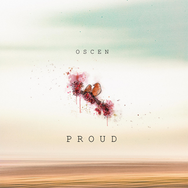 Proud - Single by Oscen | Spotify