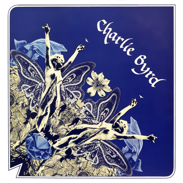 Charlie Byrd - Album by Charlie Byrd | Spotify