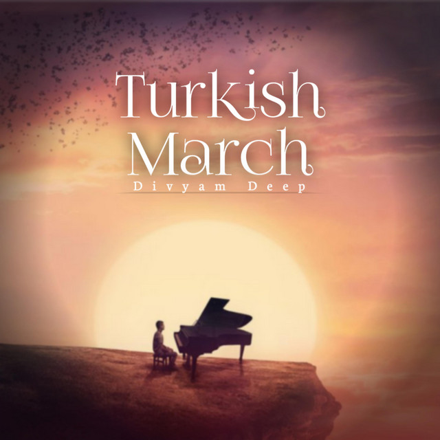 Turkish March Remake - Single by Divyam Deep | Spotify